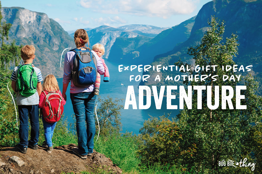 Experiential Gift Ideas for a Mother’s Day Adventure – Bug Bite Thing